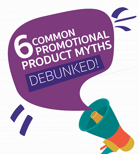 6 Common Promotional Product Myths Debunked! [Infographic]
